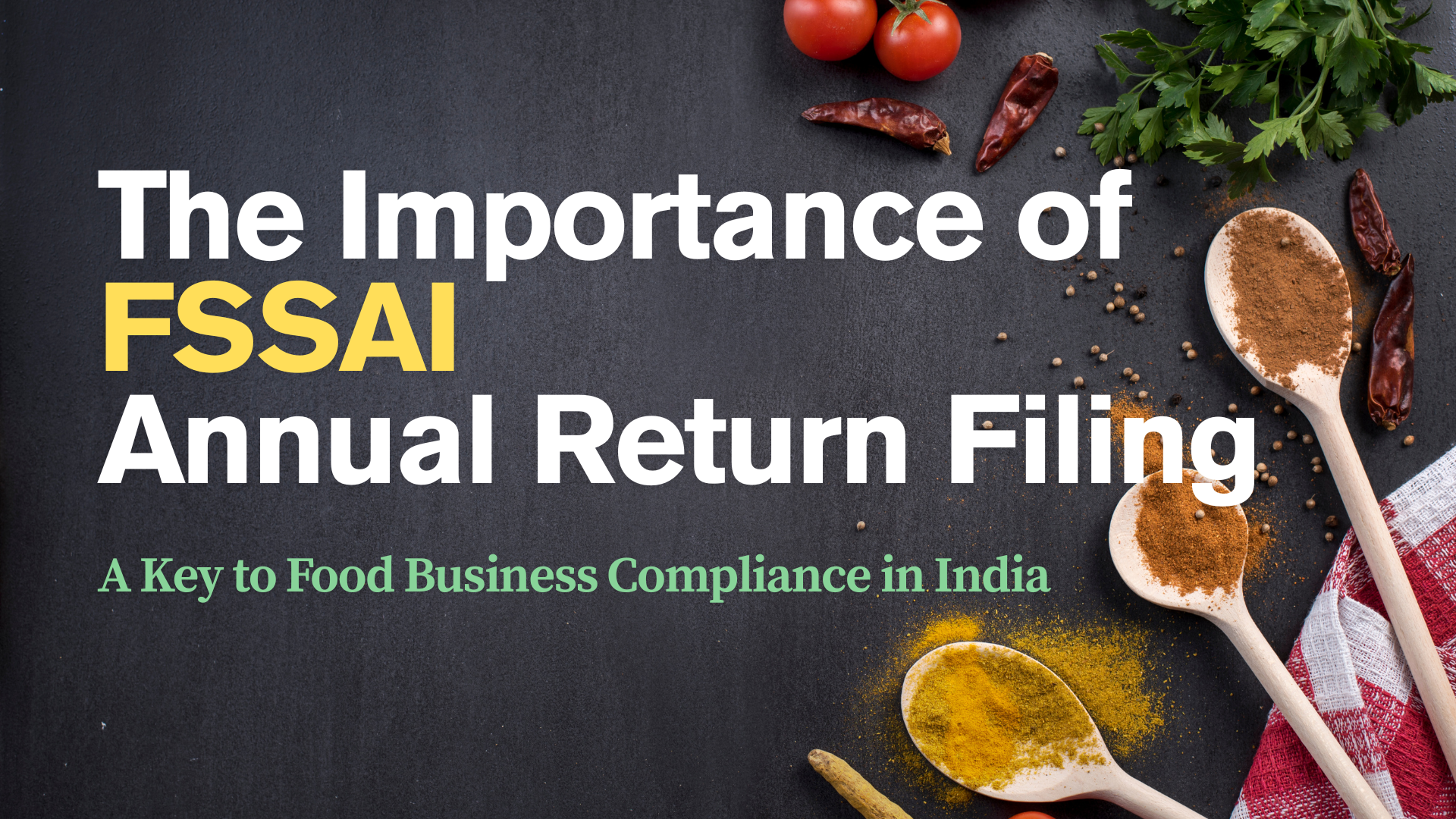 The Importance of FSSAI Annual Return Filing - Register your Startup in ...